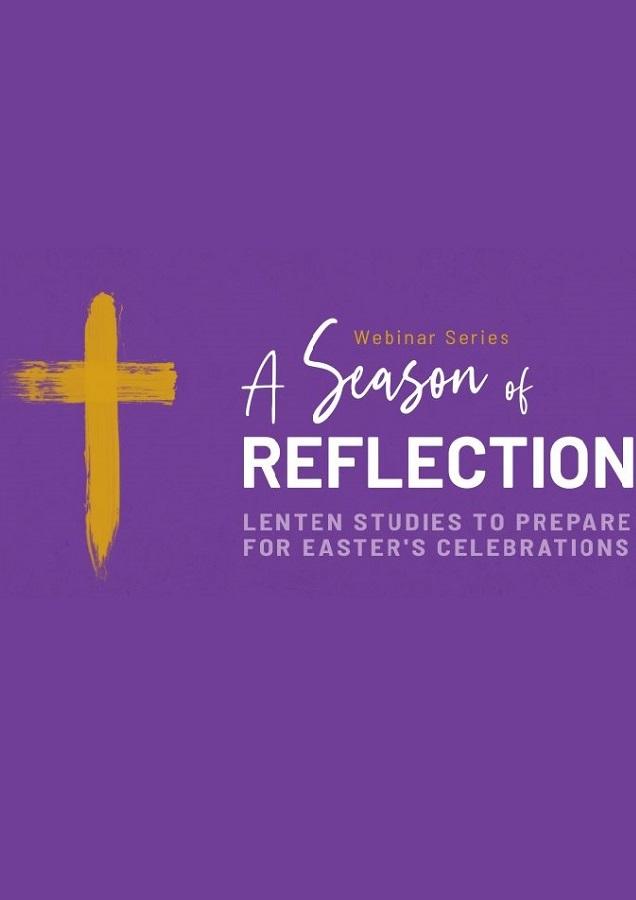 A Season of Reflection: Lenten Studies to Prepare for Easter's ...