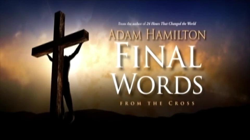 Final Words From The Cross Session 1: Father, Forgive Them | Amplify Media