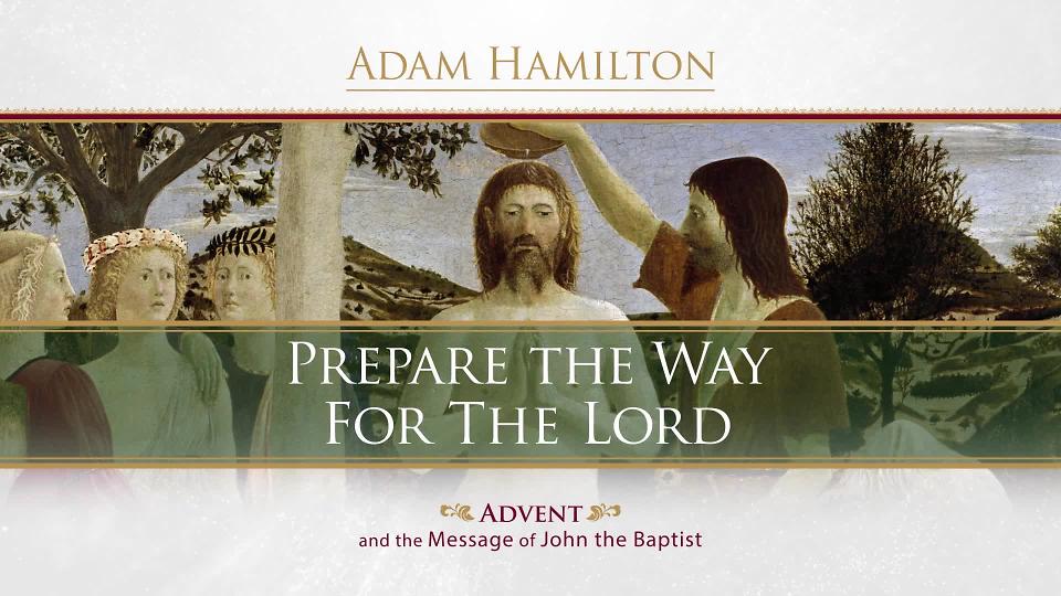 Prepare the Way for the Lord | Amplify Media