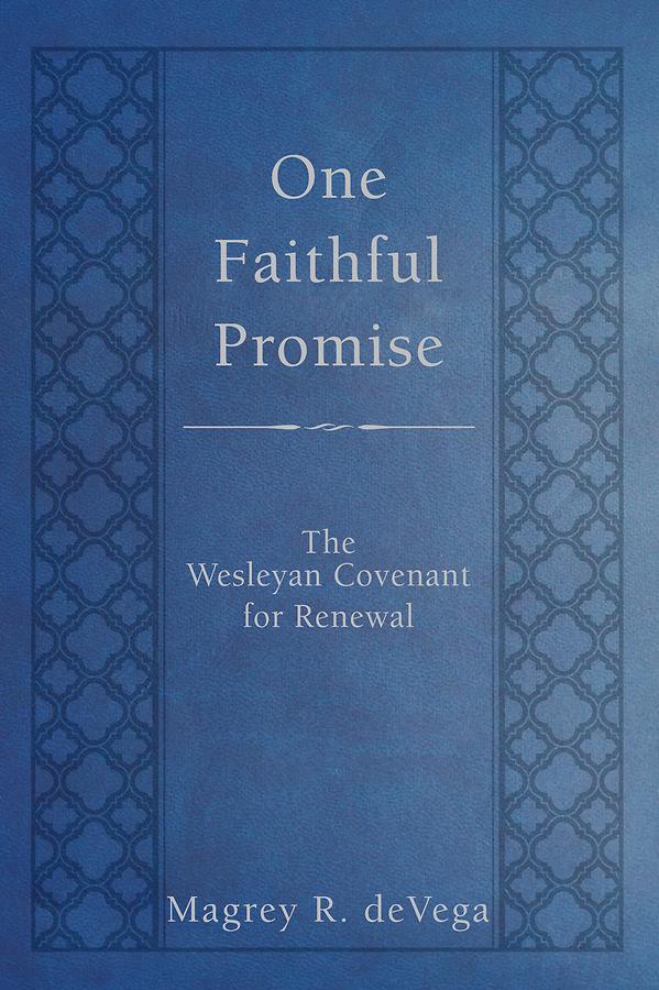One Faithful Promise: The Wesleyan Covenant for Renewal | Amplify Media