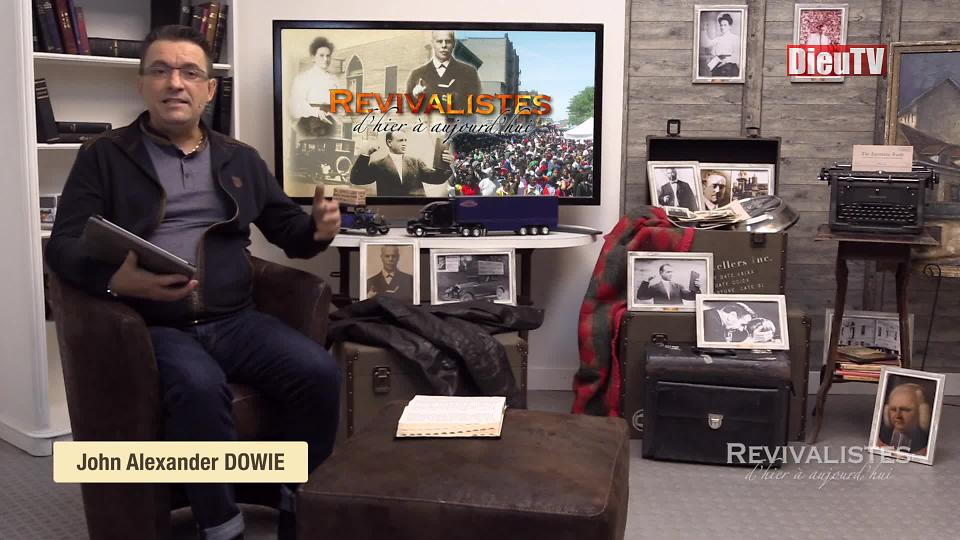 DieuTV | La biographie de John Alexander Dowie