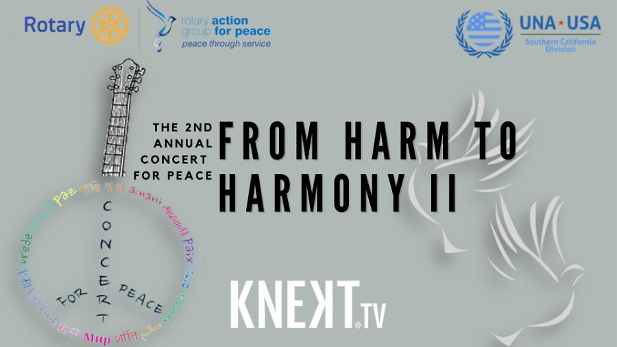 From Harm to Harmony II - Concert for Peace | KNEKT®tv