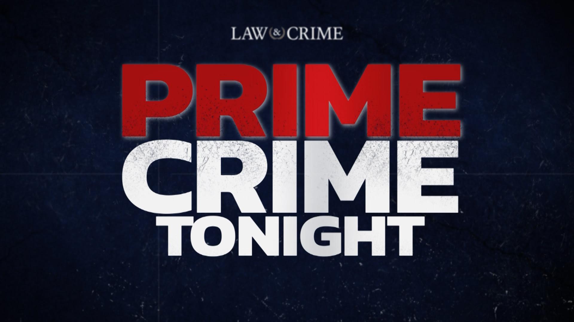 Law&Crime | Prime Crime