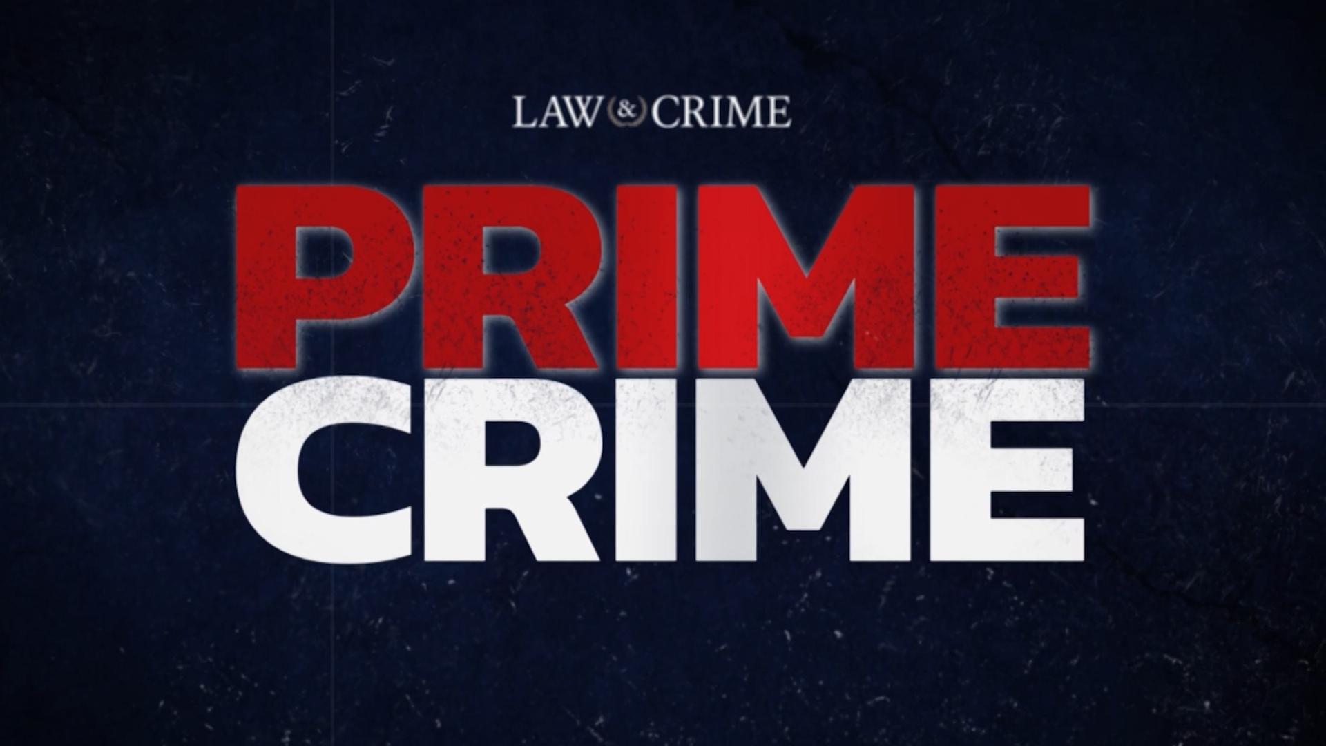 Law&Crime | Prime Crime