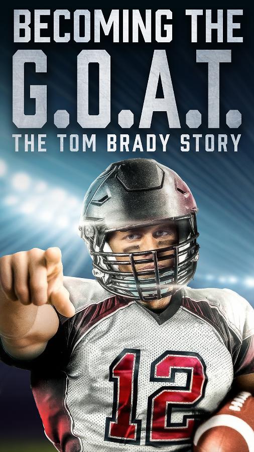 Becoming the G.O.A.T.: The Tom Brady Story | Documentary Channel