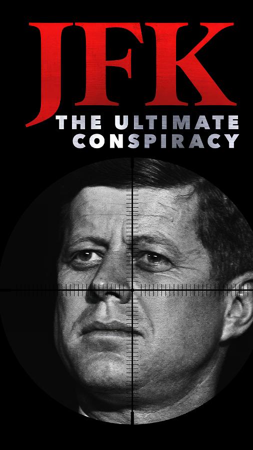 JFK: The Ultimate Conspiracy | Documentary Channel