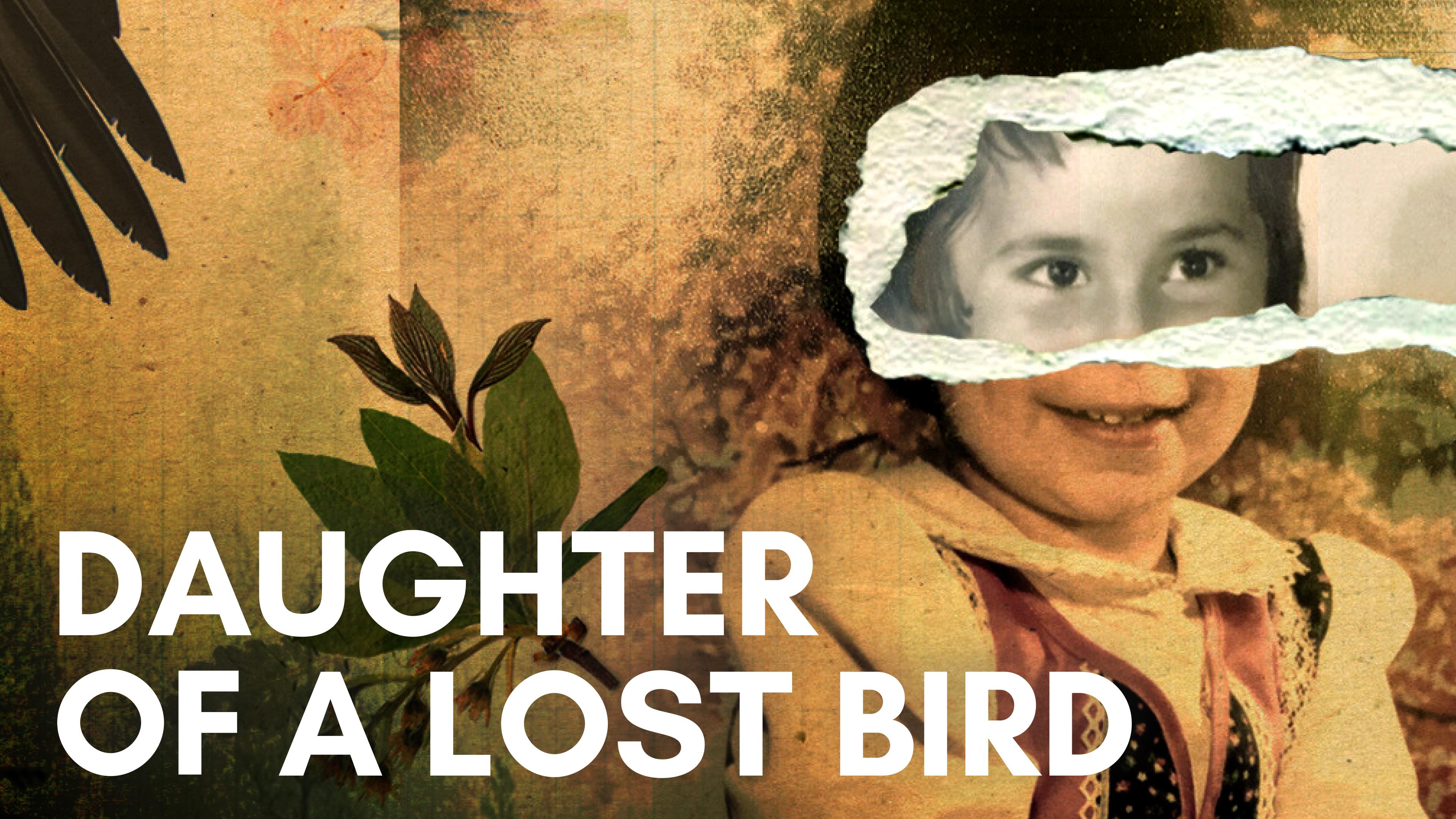 Daughter of a Lost Bird | Documentary Channel