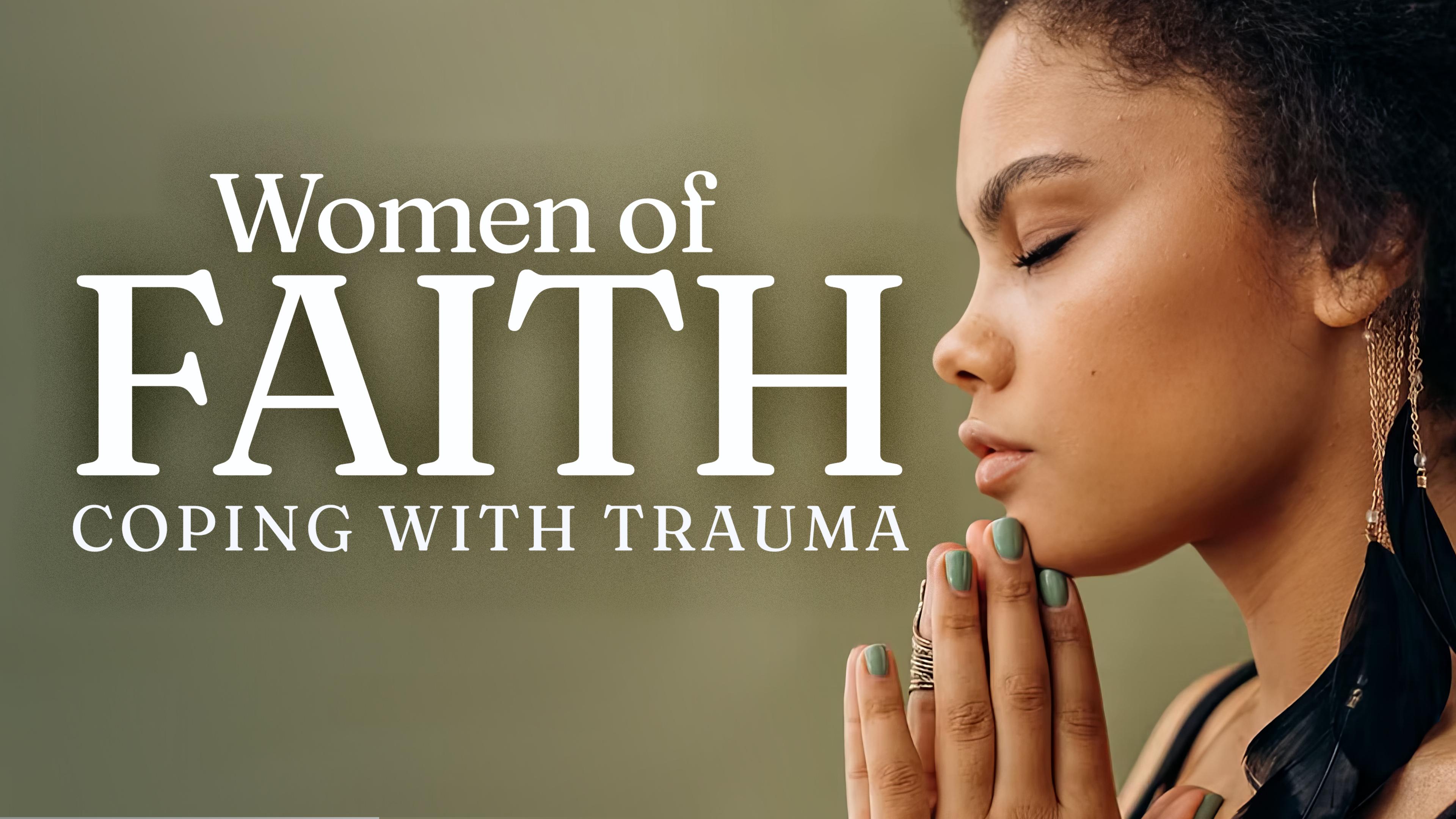 Women of Faith: Coping With Trauma | Documentary Channel