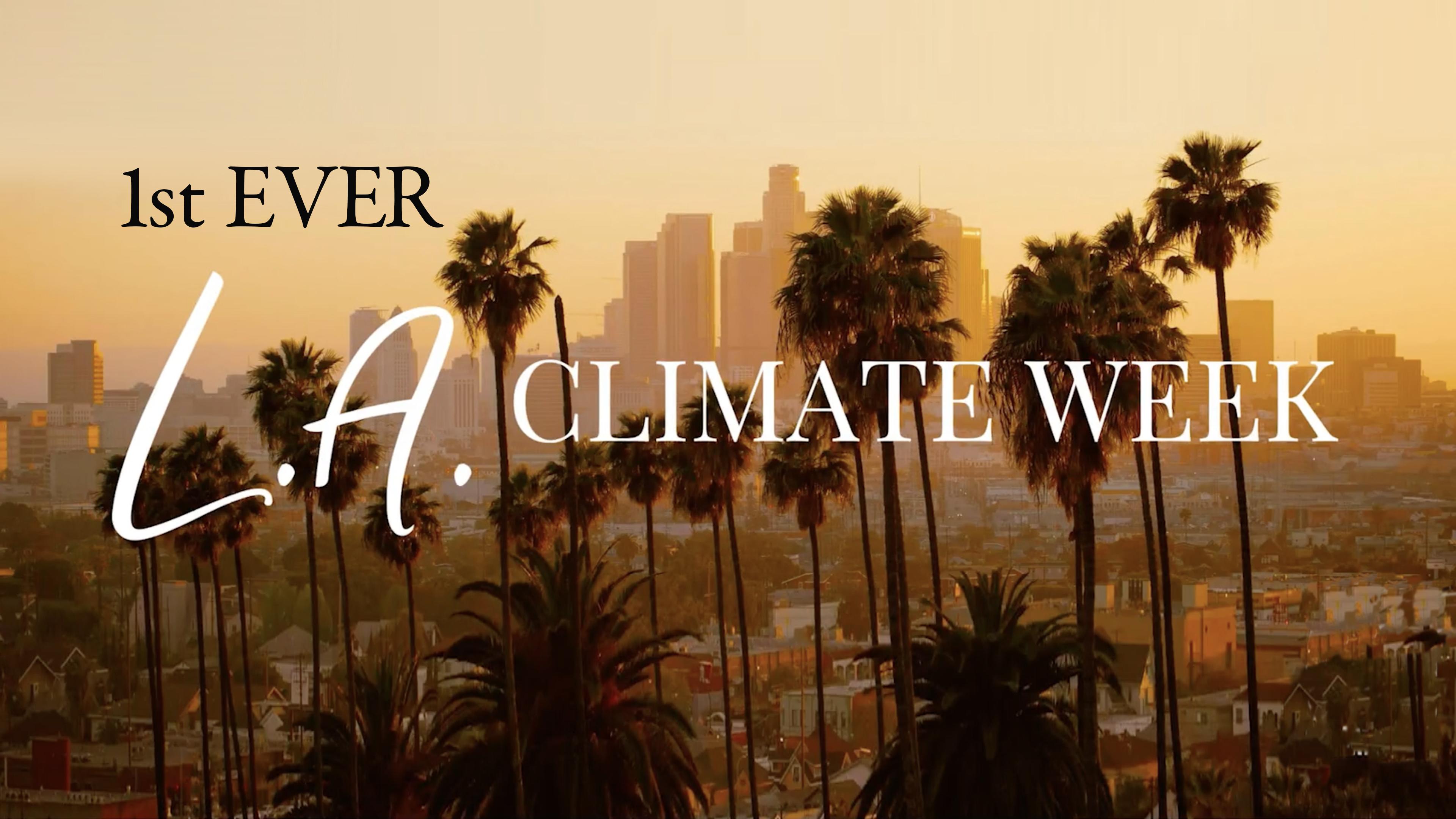 1st Ever LA Climate Week | Documentary Channel